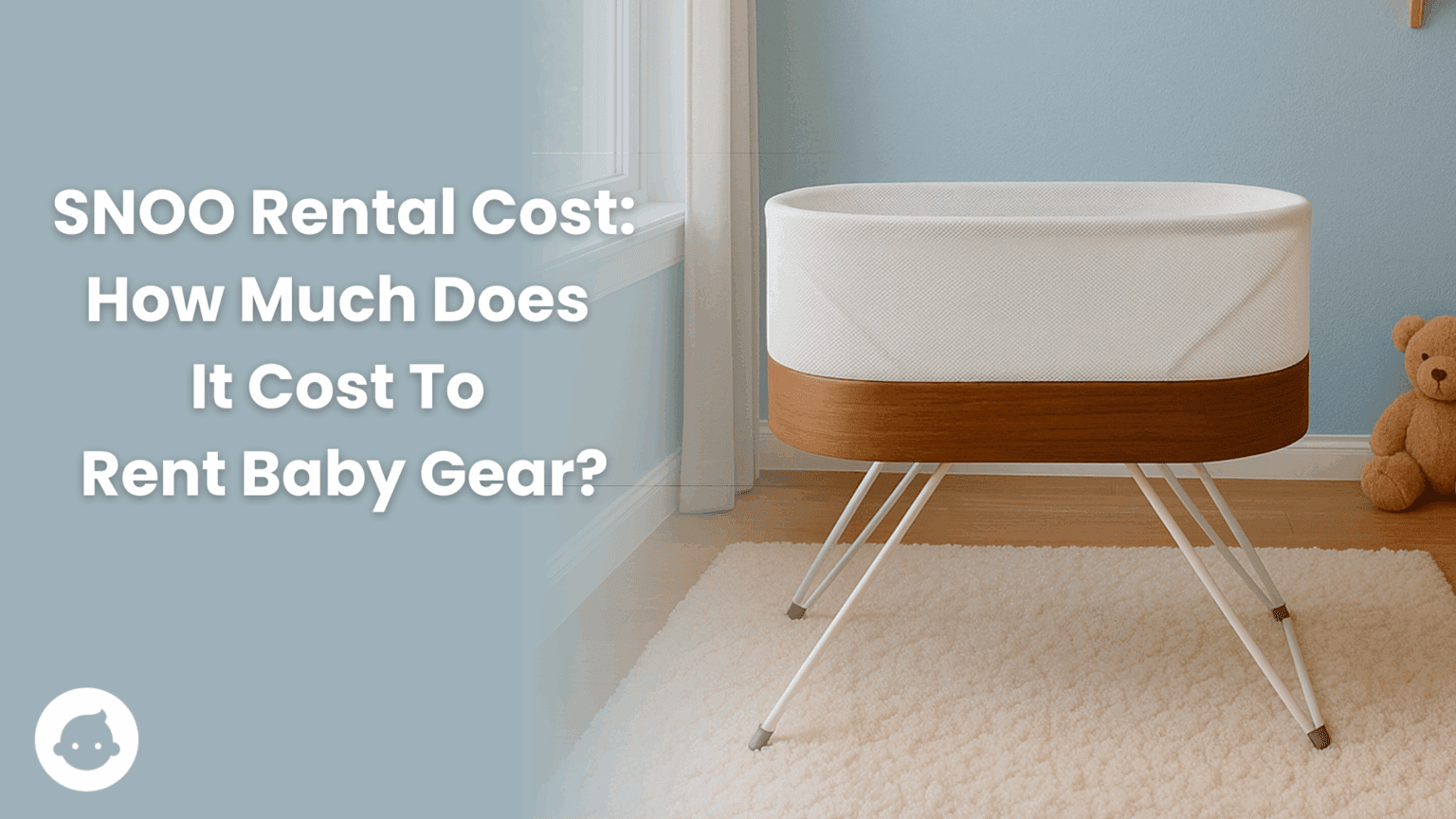 SNOO Rental Cost: How Much Does It Cost To Rent Baby Gear? - Rent Baby Tech